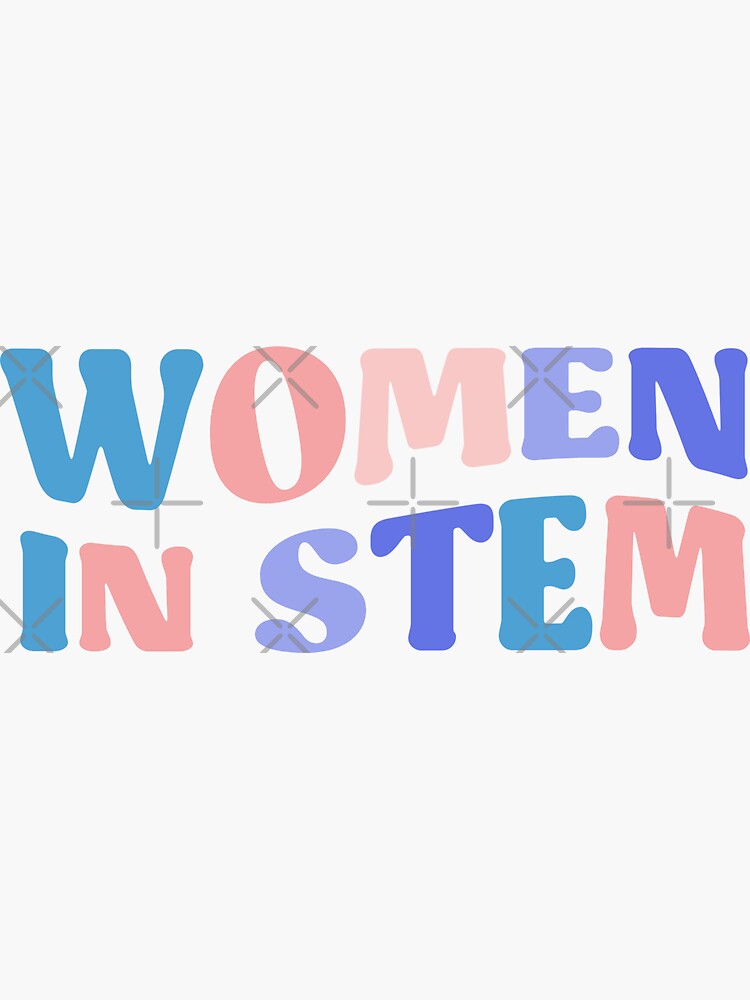 "Women in STEM, STEM, Women in Science, STEAM, STEM women" Sticker for ...