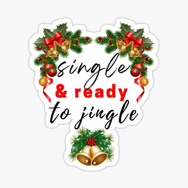 "Single and ready to Jingle" Sticker for Sale by BPCoaching | Redbubble