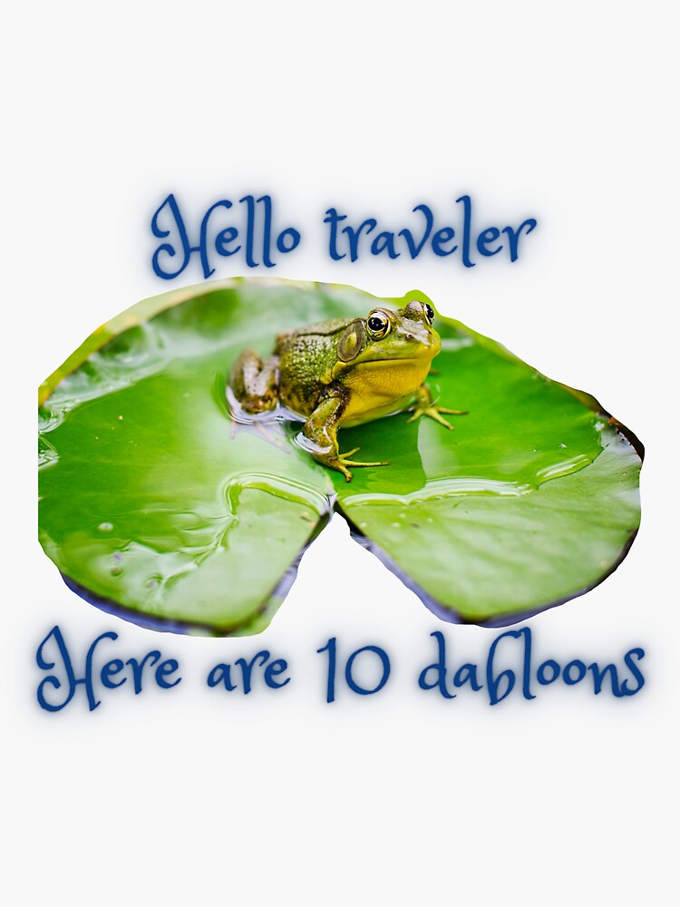 "Dabloons Frog | Doubloons Frog | Hello Traveler Frog | Dabaloons Frog ...
