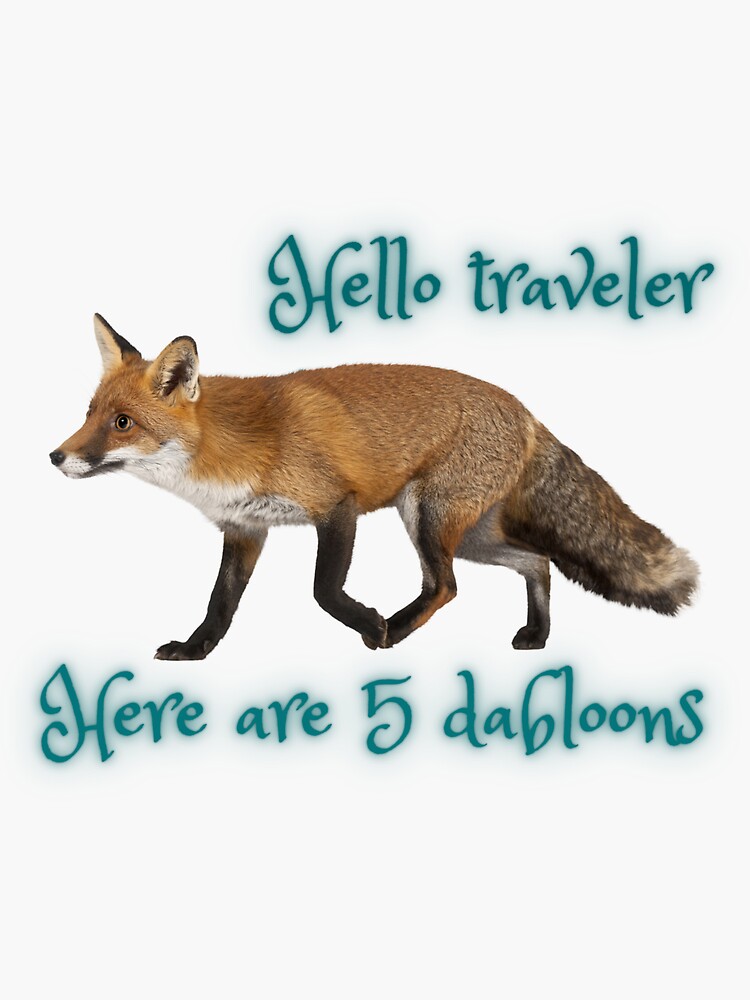 "Dabloons Fox | Doubloons Fox | Hello Traveler Fox" Sticker for Sale by ...