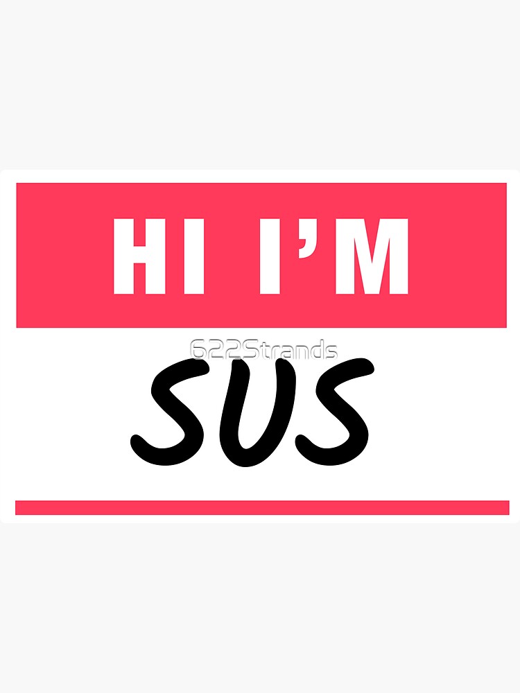 "Funny Sus Meme Name Tag Red" Sticker for Sale by 622Strands | Redbubble