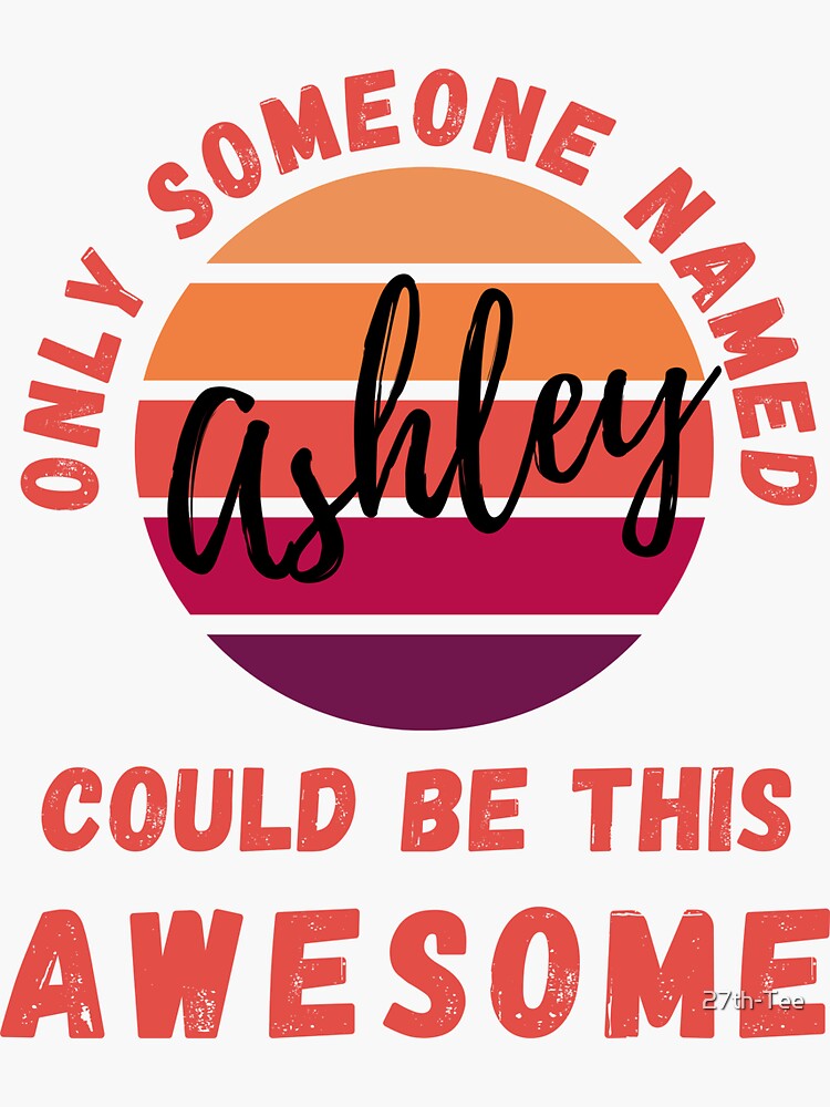 "Only Someone Named Ashley Could Be This Awesome Retro Sunset Nametag ...
