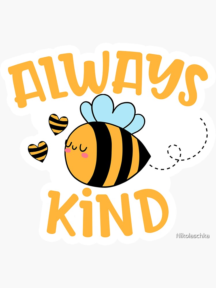Pegatina «Siempre amable con las abejas» de Nikolaschka | Redbubble