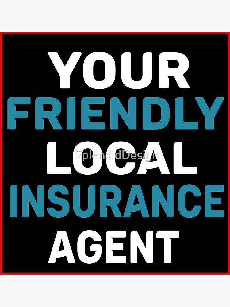"Your Friendly Local Insurance Agent Funny Quotes Mom Gift, Mothers Day ...