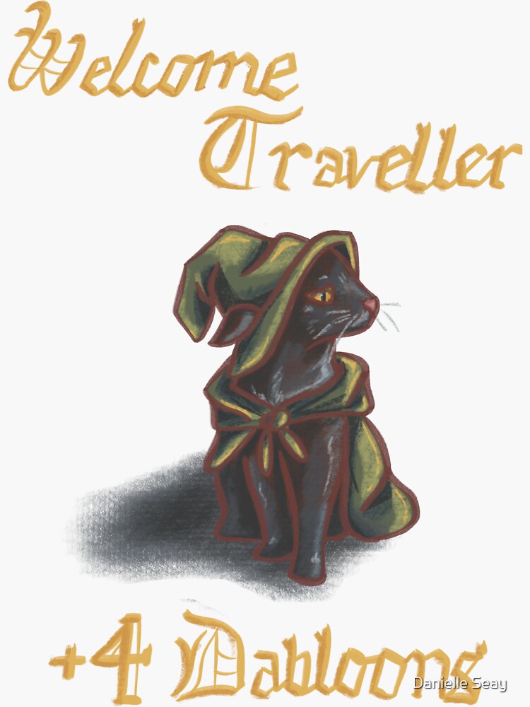 "Welcome Traveller Dabloon Cat" Sticker for Sale by Danielle Seay ...