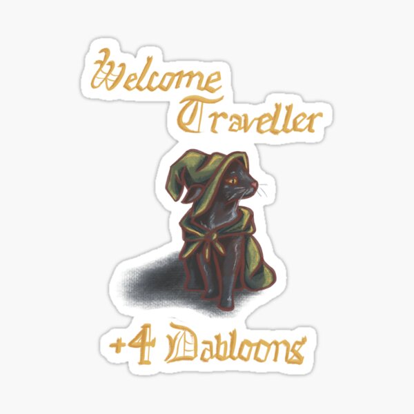"Welcome Traveller Dabloon Cat" Sticker for Sale by Danielle Seay ...