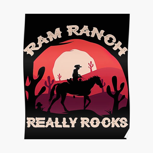 "Ram Ranch Really Rocks, Ram Ranch, Ram Ranch Lyrics " Poster for Sale ...