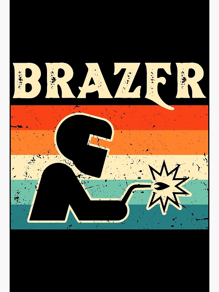 "Brazer Brazing Retro Vintage" Poster for Sale by NestaReign | Redbubble