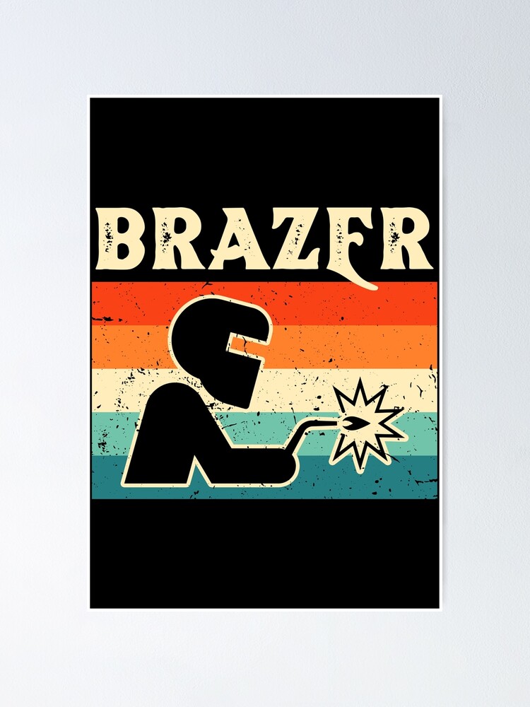 "Brazer Brazing Retro Vintage" Poster for Sale by NestaReign | Redbubble