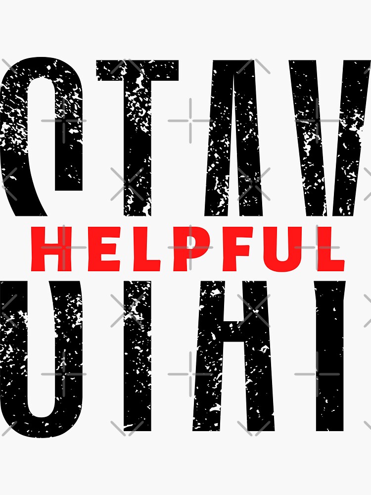 "Stay Helpful | Motivational Quote | Inspirational Quote" Sticker for ...