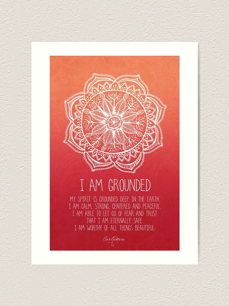 "I AM GROUNDED" Art Print by CarlyMarie | Redbubble