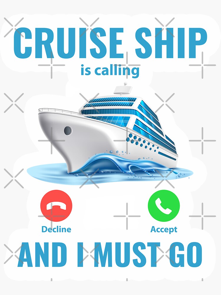"Cruise ship is calling " Sticker for Sale by OTSh | Redbubble