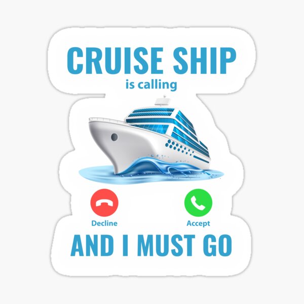 "Cruise ship is calling " Sticker for Sale by OTSh | Redbubble