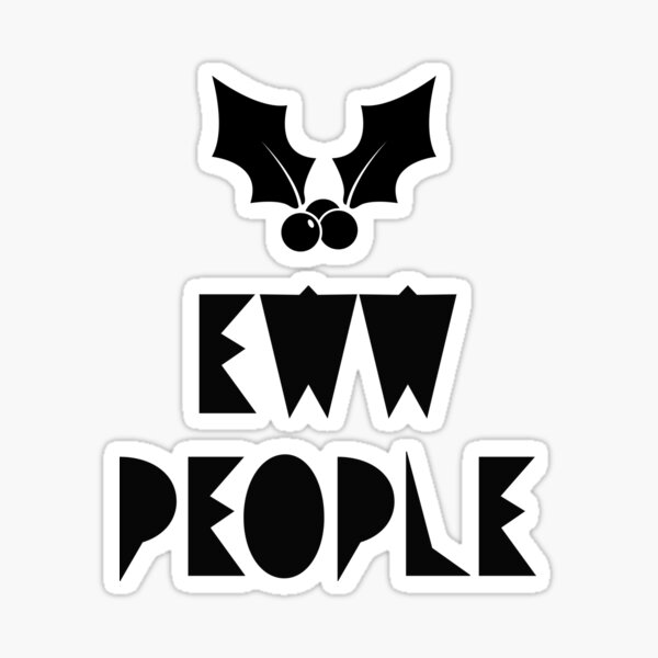 "Eww People" Sticker for Sale by QUOT-s | Redbubble