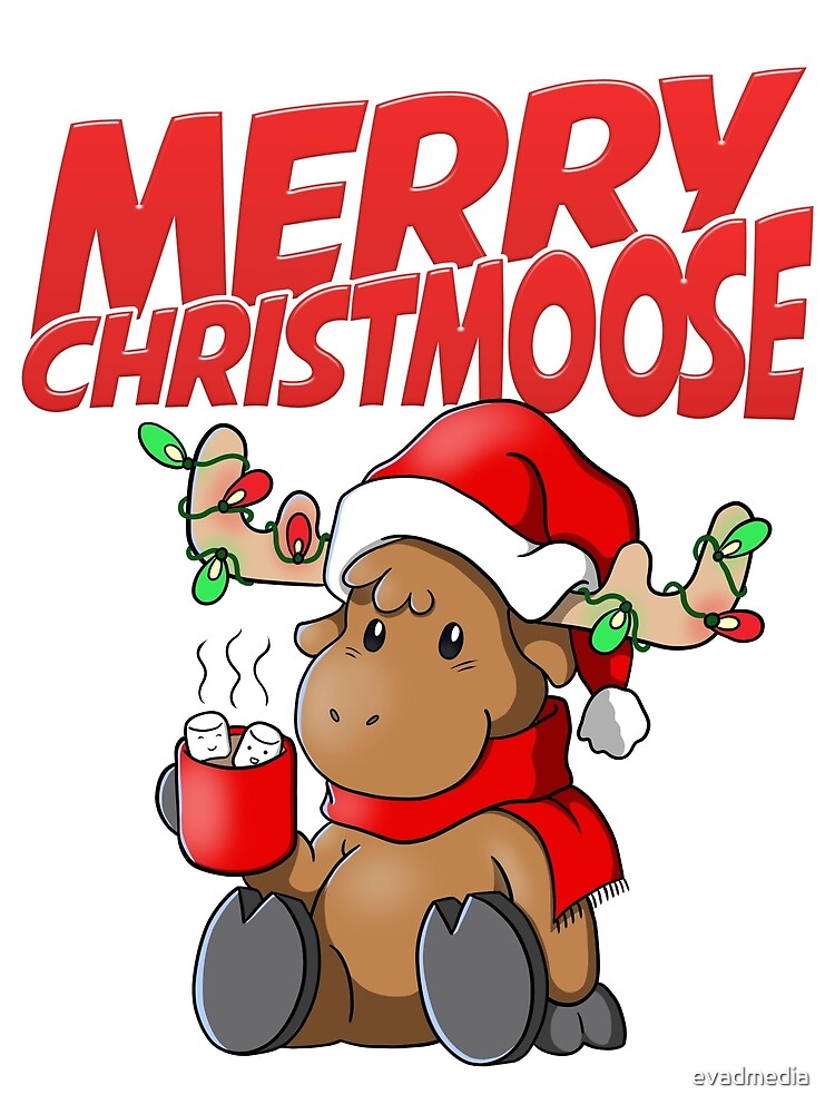"Merry Christmoose!" by evadmedia | Redbubble