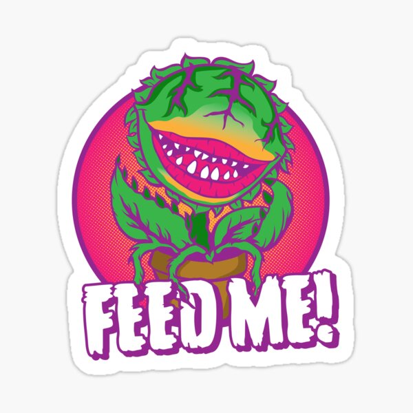 "Feed Me" Sticker for Sale by edcarj82 | Redbubble