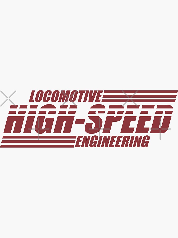 "Locomotive HIGH SPEED Engineering" Sticker for Sale by TheRailStation | Redbubble