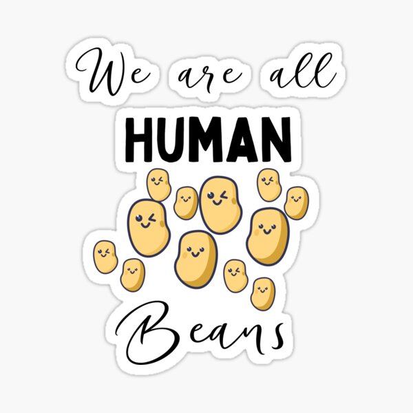 "We are all Human Beans" Sticker for Sale by Inspirely | Redbubble