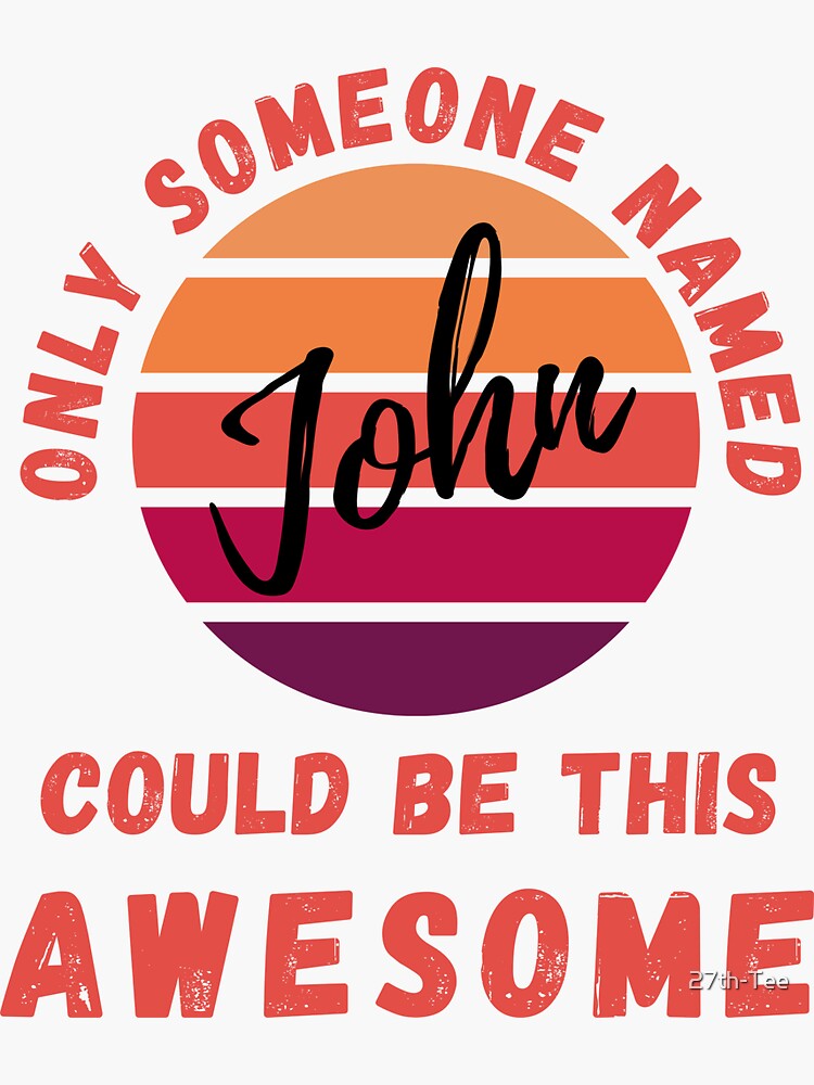 "Only Someone Named John Could Be This Awesome Retro Sunset Nametag ...