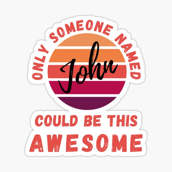 "Only Someone Named John Could Be This Awesome Retro Sunset Nametag ...