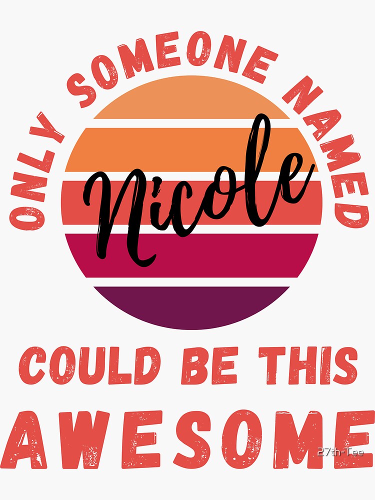 "Only Someone Named Nicole Could Be This Awesome Retro Sunset Nametag ...