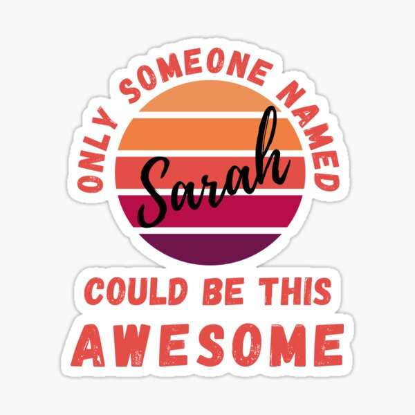 "Only Someone Named Sarah Could Be This Awesome Retro Sunset Nametag ...