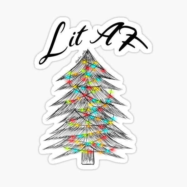 "Lit AF Christmas tree" Sticker for Sale by PolosPolis | Redbubble