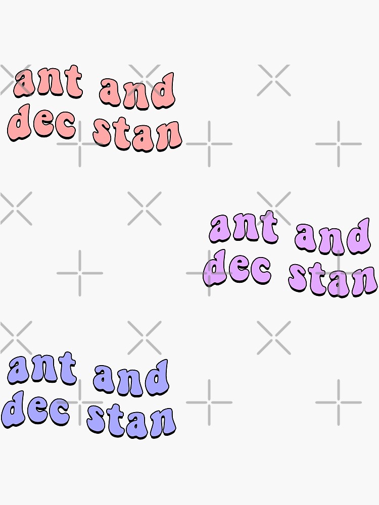 "ant and dec stan" Sticker for Sale by itsacruelsummer | Redbubble