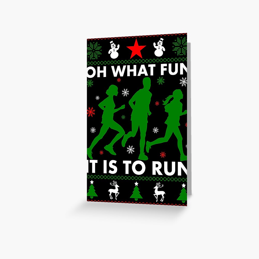 "Oh What Fun It Is To Run" Greeting Card for Sale by EthosWear | Redbubble