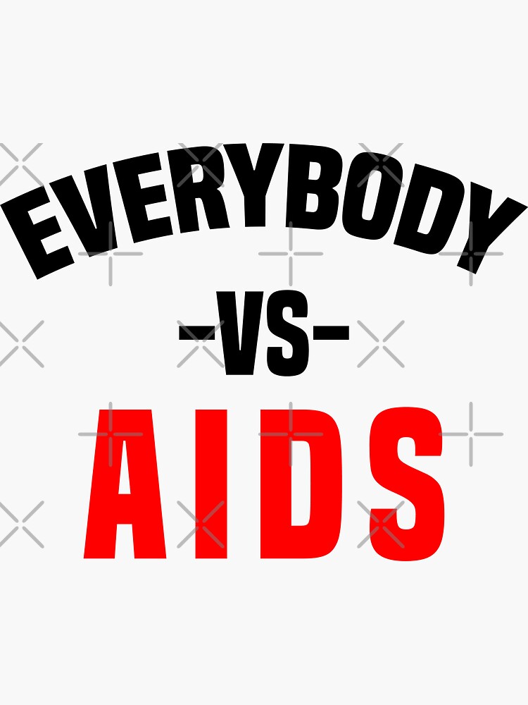 "Everybody VS Aids" Sticker for Sale by denvector | Redbubble