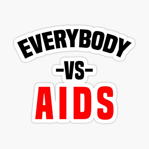 "Everybody VS Aids" Sticker for Sale by denvector | Redbubble
