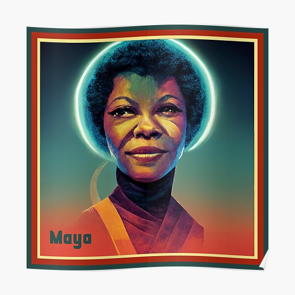 "Tribute to Maya Angelou" Poster for Sale by Tenderchaos | Redbubble
