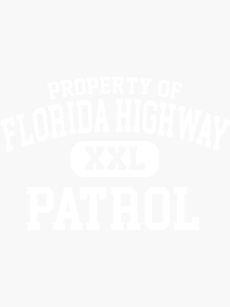 "Property of Florida Highway Patrol" Sticker for Sale by rlrowdgeerobb ...
