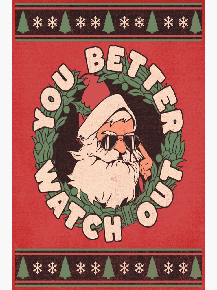 "You better watch out" Sticker for Sale by fashionzilla | Redbubble