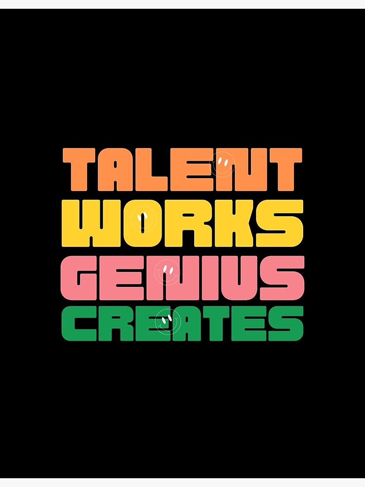 "Talent Works Genius Creates (Motivational Quote) Lettering" Poster for ...