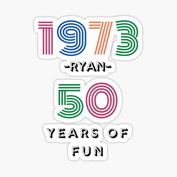 "RYAN NAME: RYAN 50 YEARS OF FUN DESIGN." Sticker for Sale by AlexRelax ...