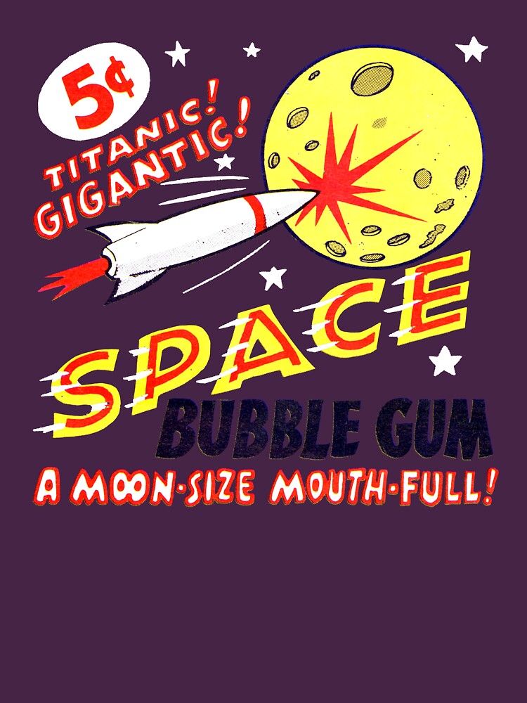 "SPACE BUBBLE GUM ADVERT!" T-shirt for Sale by ThrowbackAds | Redbubble ...