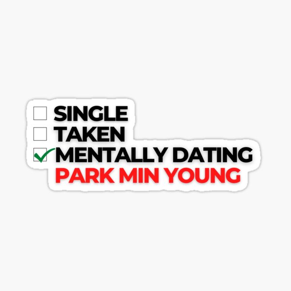 "Mentally Dating Park Min Young" Sticker for Sale by Itsheartshop ...