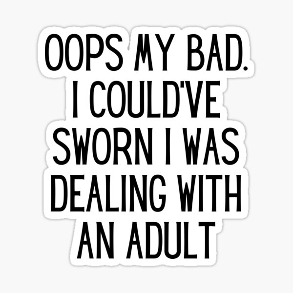 "Oops my bad" Sticker for Sale by Miralitt | Redbubble