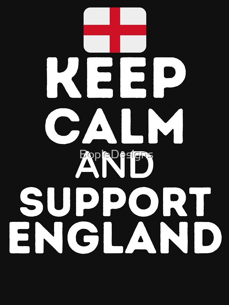 "Keep Calm And Support England | Football World Cup" T-shirt for Sale by BopleDesigns ...