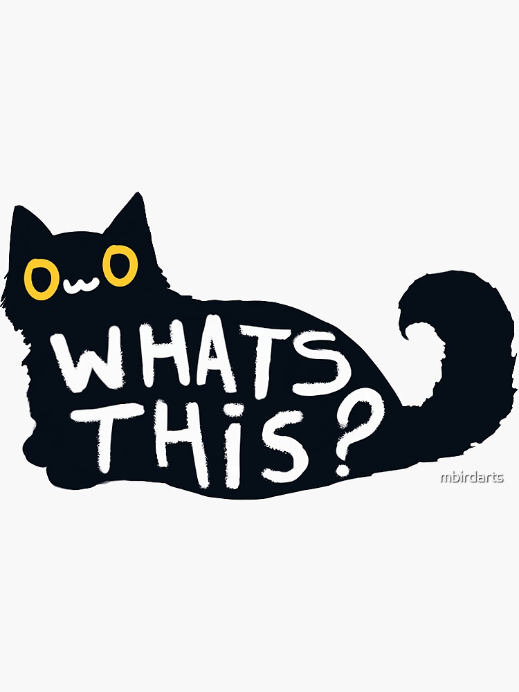 "OWO What's This? Cat!" Sticker for Sale by mbirdarts | Redbubble