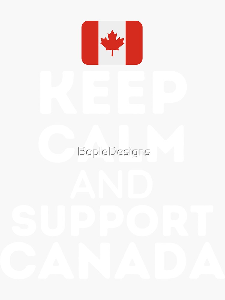 "Keep Calm And Support Canada | Football World Cup" Sticker for Sale by ...