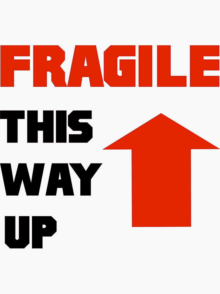"FRAGILE THIS WAY UP" Sticker for Sale by BUCHSHOT | Redbubble