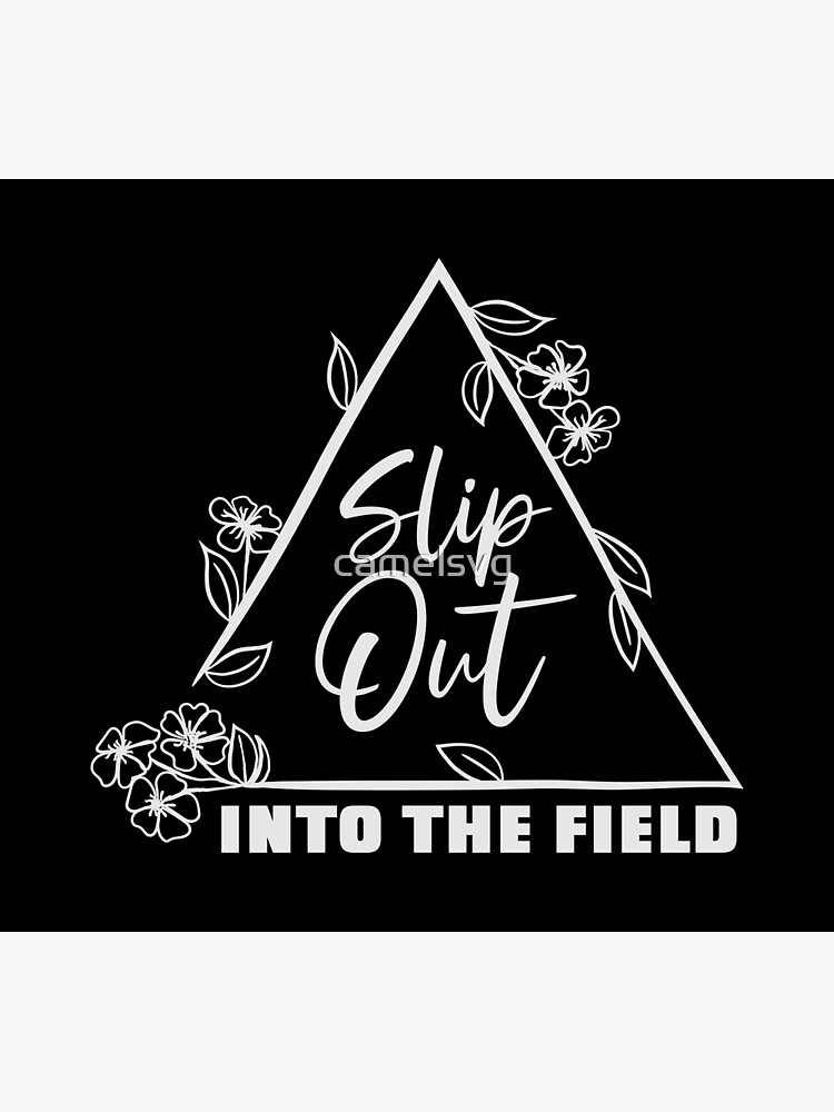 "Slip out into the field" Poster for Sale by camelsvg | Redbubble
