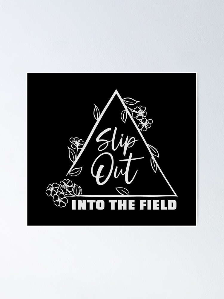 "Slip out into the field" Poster for Sale by camelsvg | Redbubble