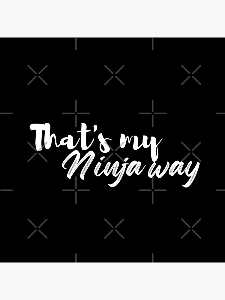 "That's my Ninja way Naruto themed" Sticker for Sale by ArtByRukayya ...