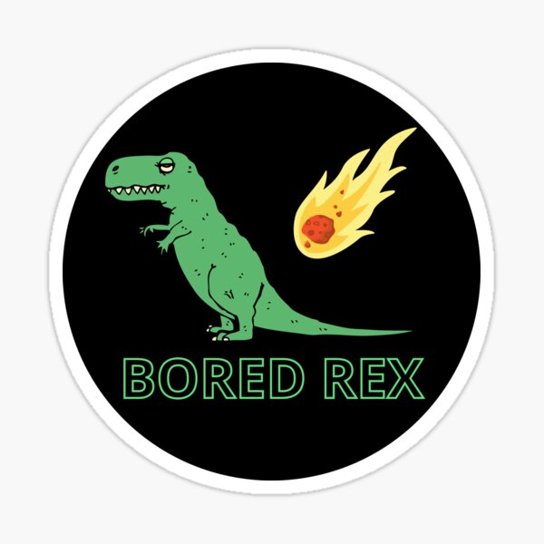"Bored Rex" Sticker for Sale by OlgaBDesign | Redbubble