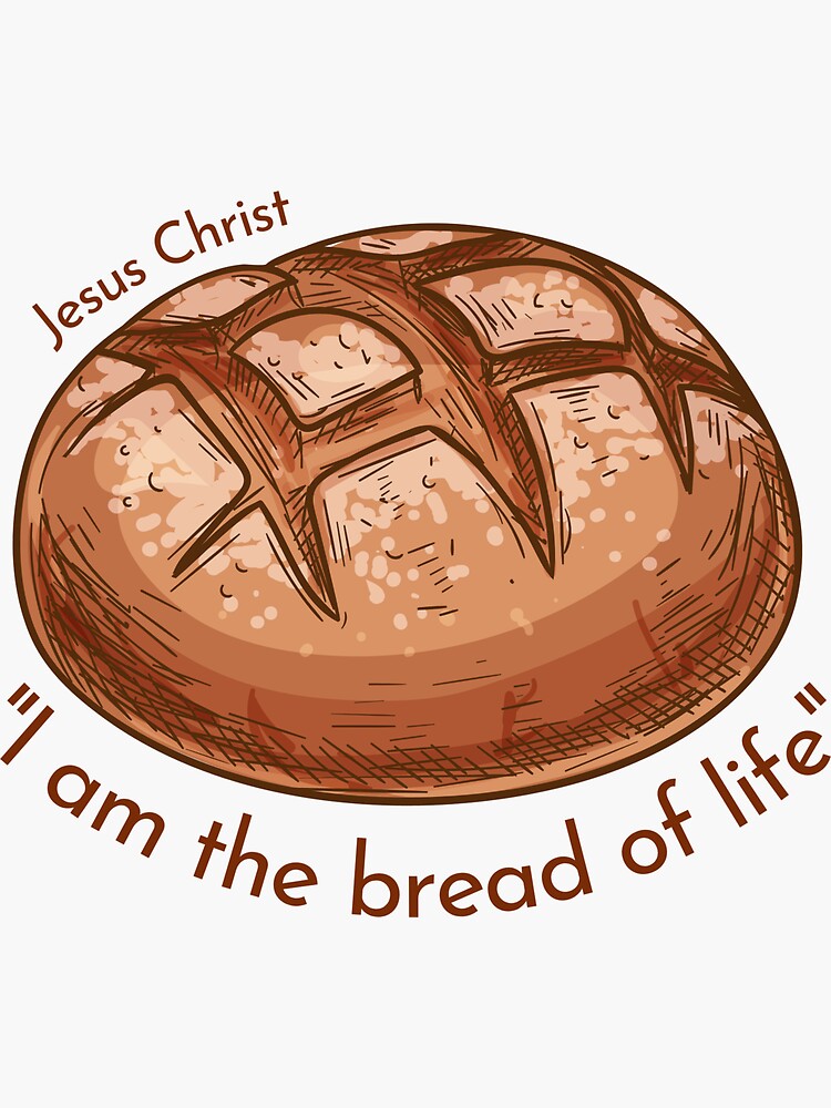 "Bread of Life" Sticker for Sale by GospelWork | Redbubble