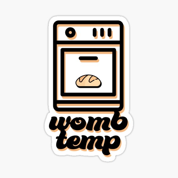"Womb Temp - Bun in the oven Baby essential " Sticker for Sale by ...