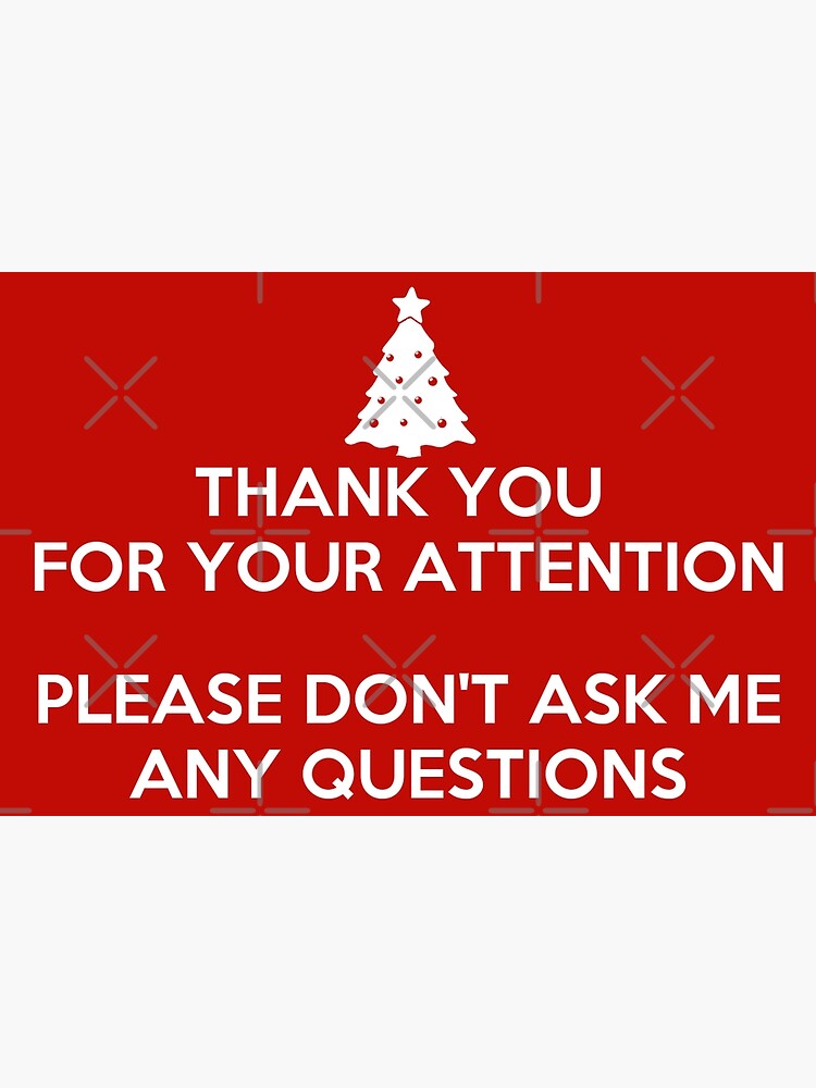 " Please don't ask me any questions" Poster for Sale by jonathansteward ...